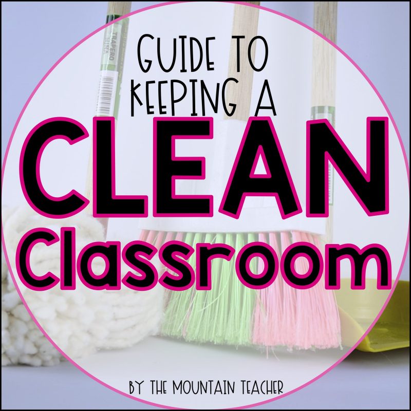 Don’t Have The Disgusting Classroom… How to Keep It Clean - The ...