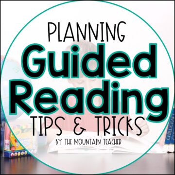 How to Plan Guided Reading Groups that Actually Work - The Mountain Teacher