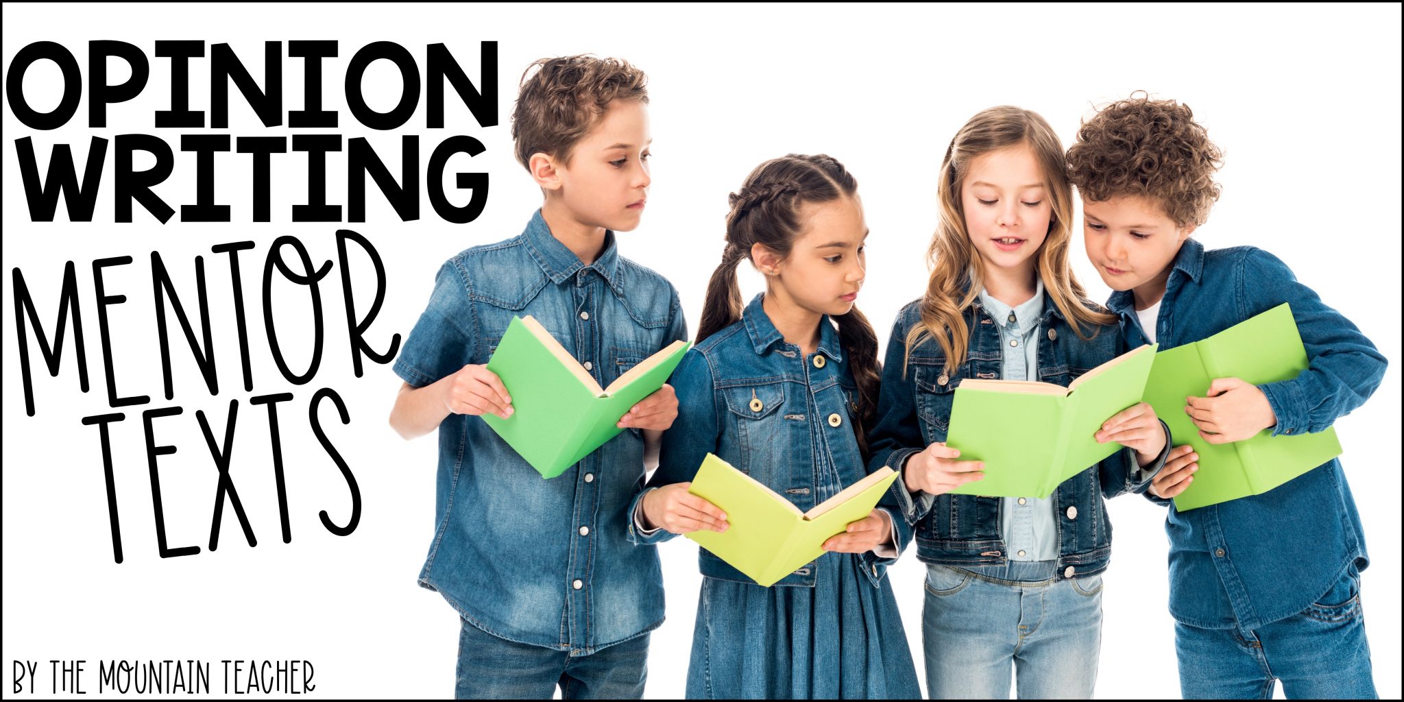 The Best Opinion Writing Mentor Texts Students Will Love - The Mountain ...