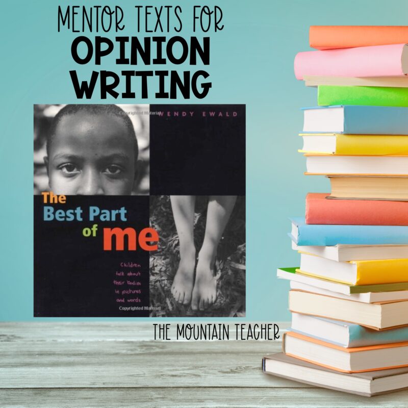 The Best Opinion Writing Mentor Texts Students Will Love - The Mountain ...