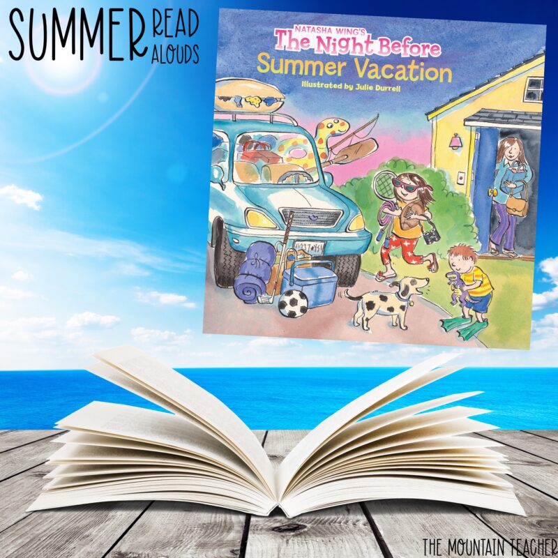 The Best Books to add to Your Summer Read Alouds - The Mountain Teacher