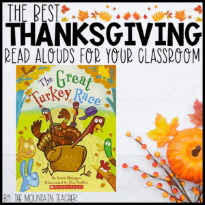 The Best Thanksgiving Read Alouds for Your Classroom - The Mountain Teacher